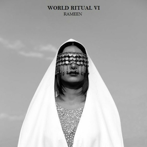 Stream WORLD RITUAL VI by RAMEEN | Listen online for free on SoundCloud