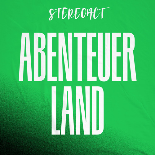 Stream Abenteuerland (feat. Sarah Lahn) by Stereoact | Listen online ...