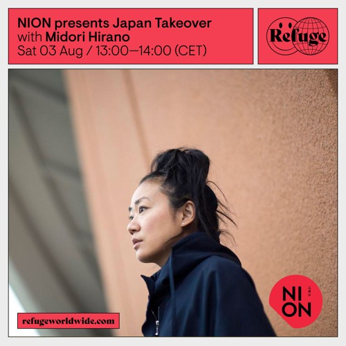 Stream NION presents Japan Takeover - Midori Hirano - 03 Aug 2024 by ...