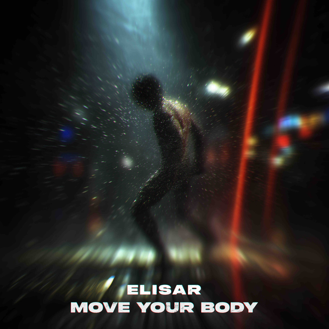 Stream ELISAR - Move Your Body (Original) by ELISAR | Listen online for ...