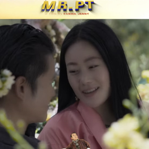 Stream Metho Mr .PT Bhutanese movie Phurba Thinley Deki Lhamo.mp3 by ...