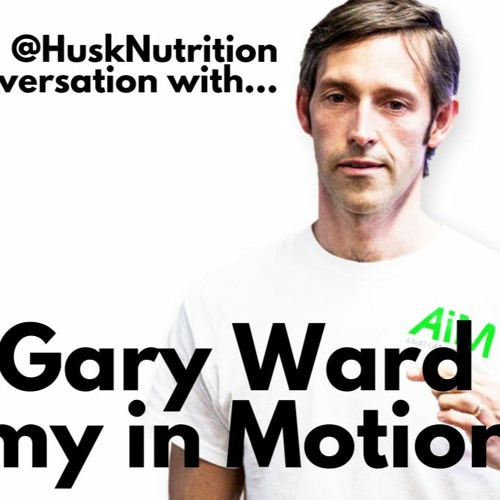 Stream HuskNutrition Episode 1 - Gary Ward - Anatomy in Motion by ...