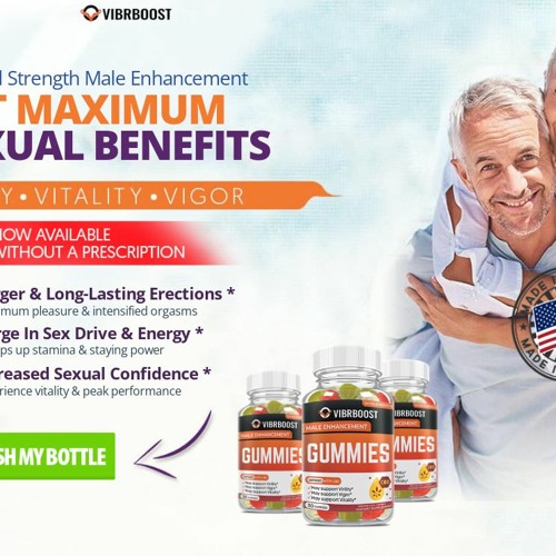 Stream Vibrboost Male Enhancement Gummies *TOP REVIEW* Safe, Non-Habit ...