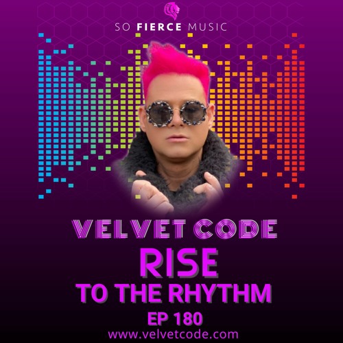 Stream Velvet Code - Rise To The Rhythm #180 by Velvet Code | Listen ...