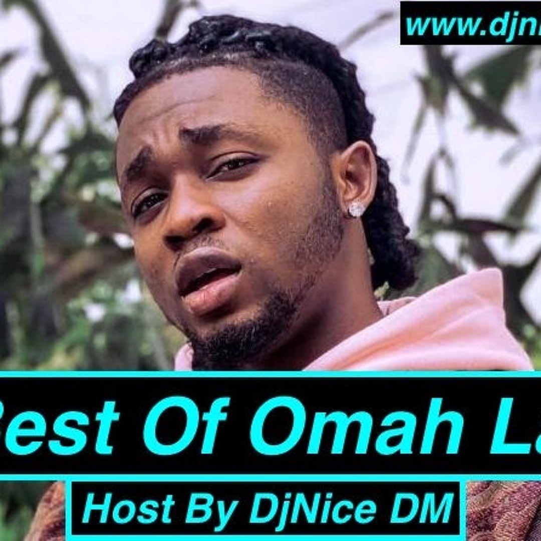 Stream Best Of Omah Lay Mix (Host By DjNice DM) by DjNice DM | Listen ...
