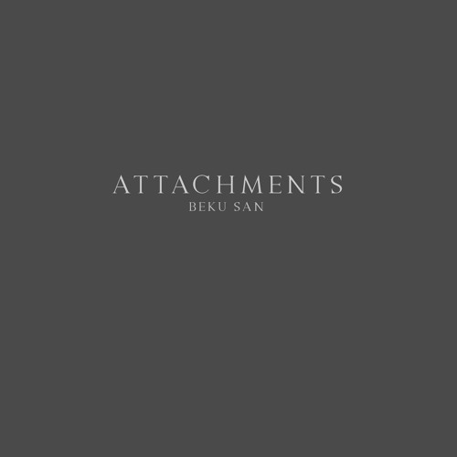 Stream @BEKU.SAN - ATTACHMENTS [Prod. Brody] by Beku San | Listen ...