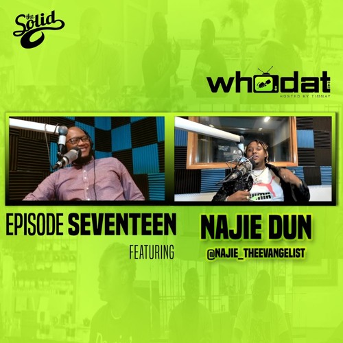 Stream episode Who Dat - NAJIE DUN by The Solid Pods podcast | Listen ...