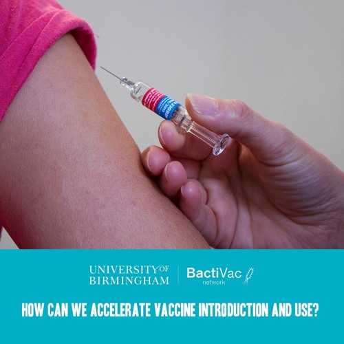 Stream episode BactiVac Network Podcast - How can we accelerate vaccine ...