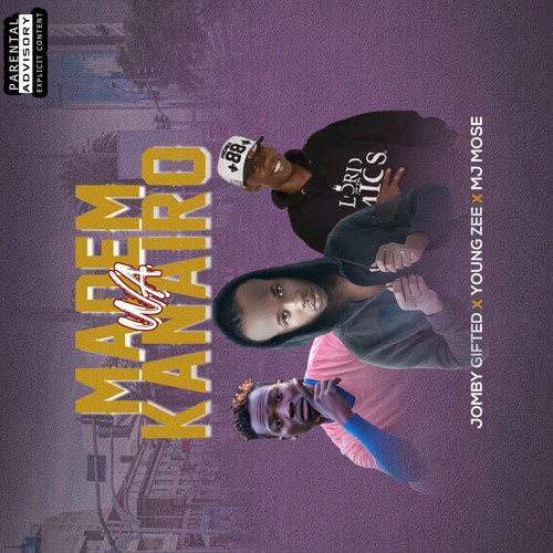 Stream Madem Wa Kanairo Mj Mose X Young Zeey X Jomby Gifted Official ...