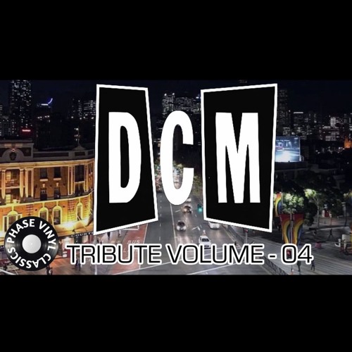 Stream Phase Vinyl Classics - A Tribute To DCM Sydney Volume 04. by ...