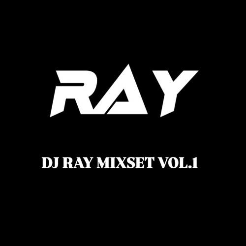 Stream Ray Mixset Vol.1 by RAY | Listen online for free on SoundCloud