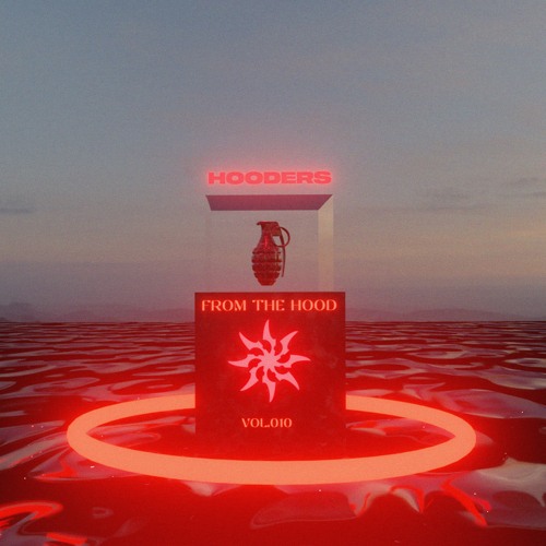 Hooders - From The Hood Vol. 010 2022-02-19