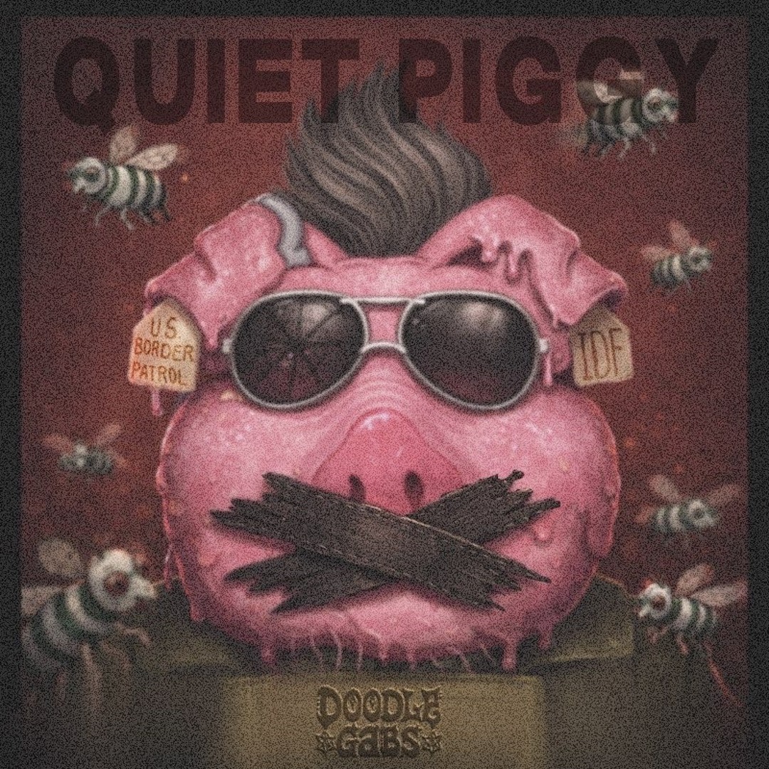 Stream Quiet Piggy by Doodle Gabs | Listen online for free on SoundCloud
