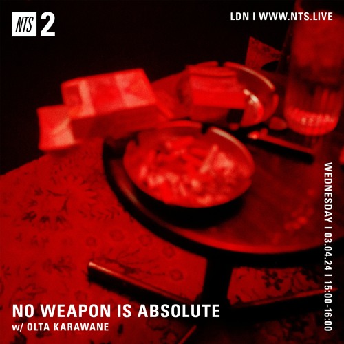 Stream No Weapon Is Absolute by Olta Karawane April 3rd 24 by I'm a ...