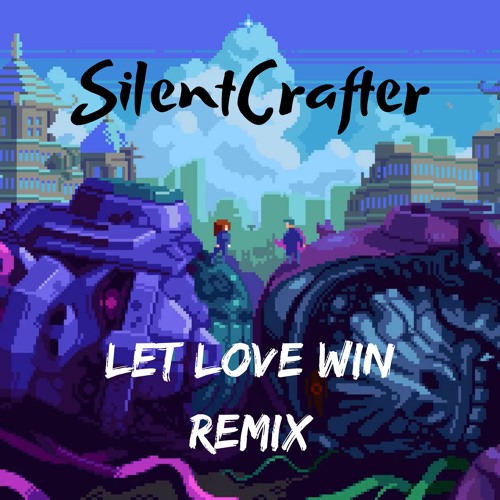 Stream TheFatRat & Anjulie - Let Love Win [SilentCrafter Remix] by ...