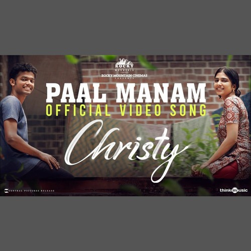 Stream Paalmanam - Kapil Kapilan x Keerthana Vaidyanathan x Christy ...