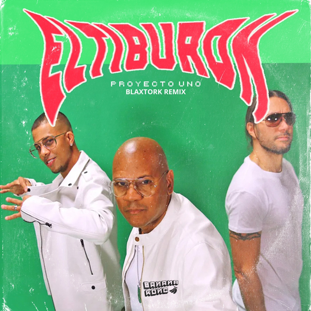 Stream PROYECTO UNO - EL TIBURON (BLAXTORK REMIX) [128 BPM GUARACHA ...