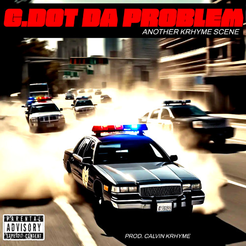 Stream G.Dot Da Problem -Another KRhyme Scene (Prod. Calvin KRhyme) by ...