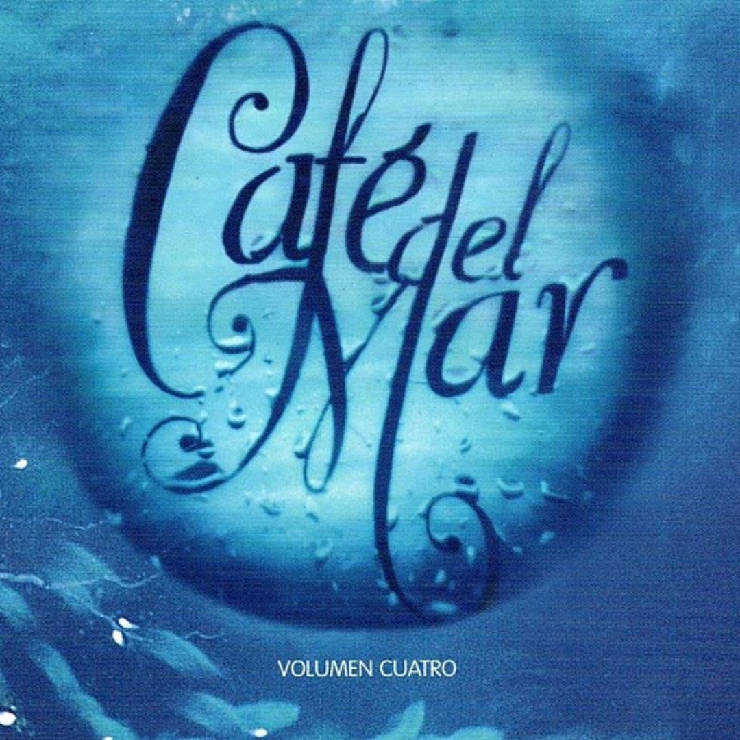 Stream Café del Mar Ibiza Volumen Cuatro by Café del Mar | Listen ...