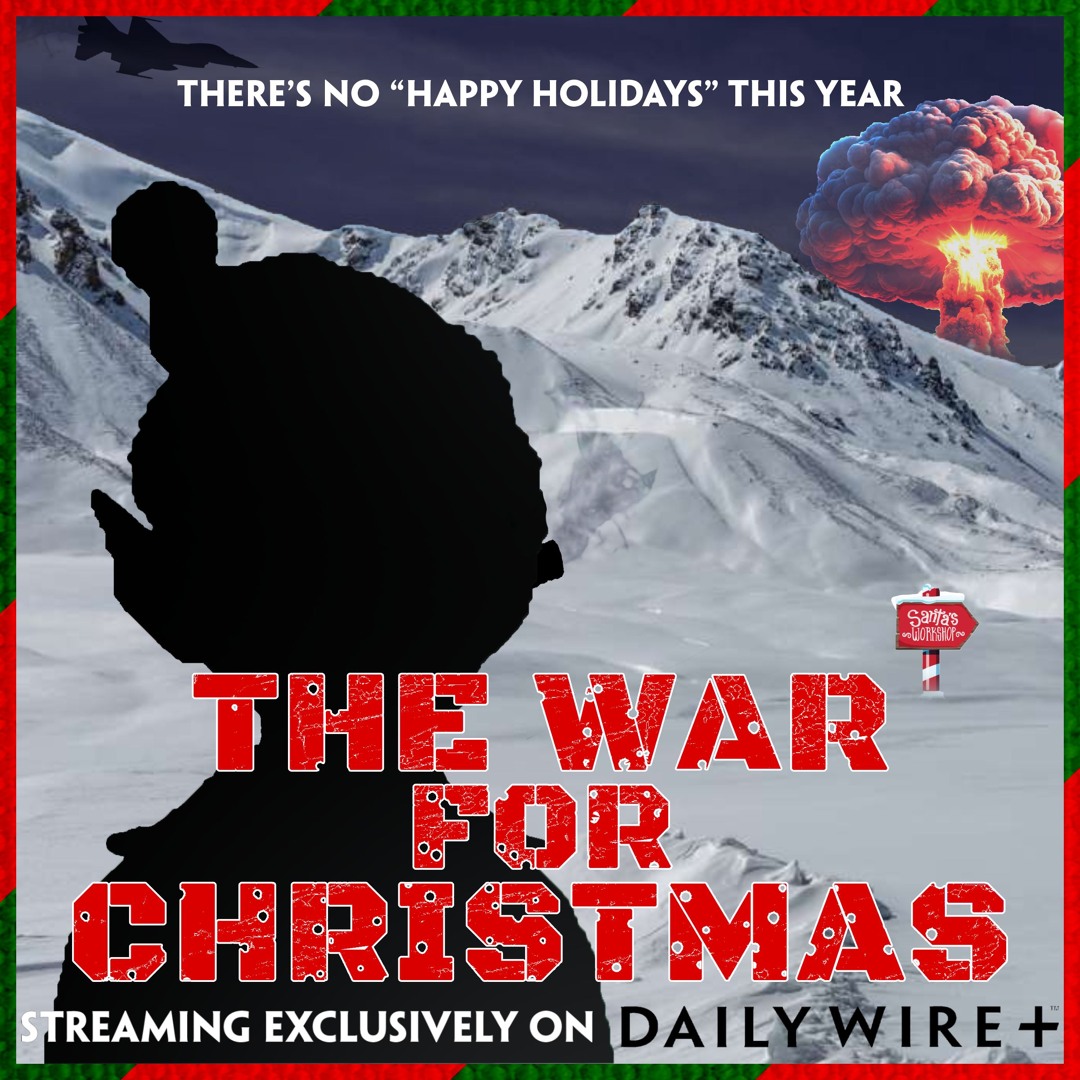 Stream episode The War For Christmas - A Daily Wire Film by Those Good ...