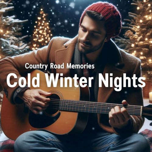 Stream Cold Winter Nights by Country Road Memories | Listen online for ...