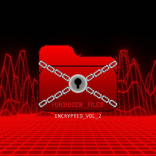 Stream Forbidden Files Listen To Encrypted Vol 2 Playlist Online For