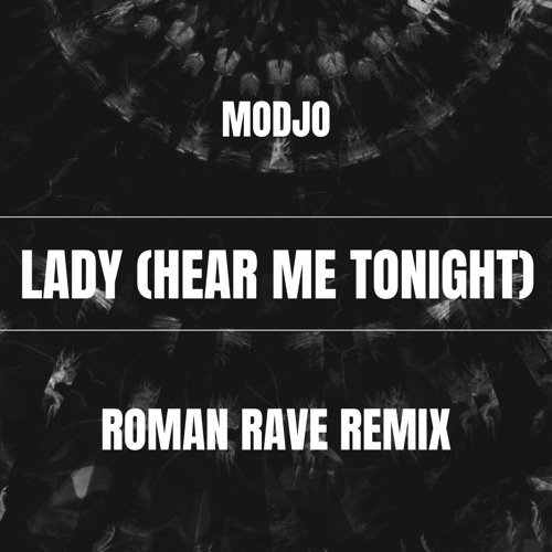 Stream Lady (Hear Me Tonight) [Roman Rave Remix] FREE DL by Roman Rave ...