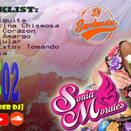 Stream MIX SONIA MORALES VOL. 02 - @Exclusivo - (To radio) - [Santander ...