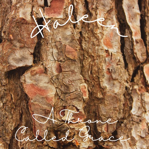 Stream Haleen Music | Listen to A Throne called Grace ( ALBUM on ...