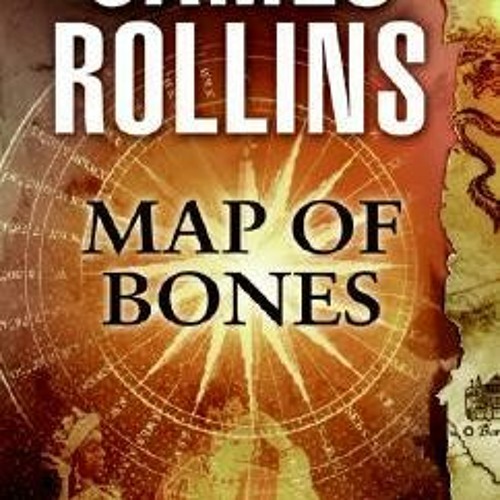 Stream 📘 40+ Map of Bones by James Rollins by Ngcsalh387 | Listen ...