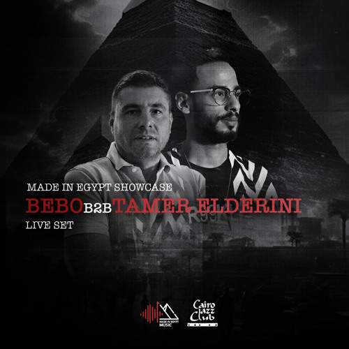 Stream BEBO B2B Tamer ElDerini Live at CJC MIE Showcase by Made in Egypt Music | Listen online ...