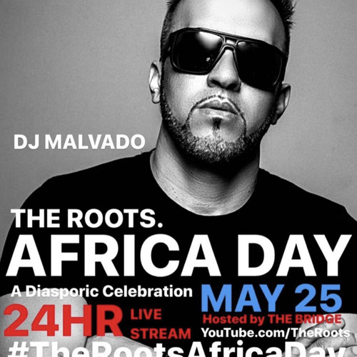 Stream DJ MALVADO SET LIVE STREAMING ( THE ROOTS - AFRICA DAY - 2020 ...