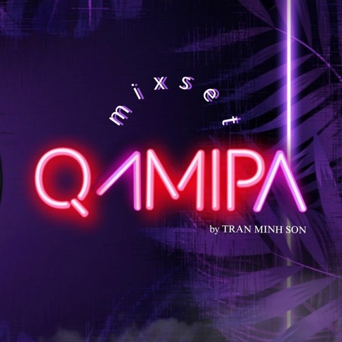 Stream MIXSET QAMIPA LAK | MISO 🧧 by DJ Miso | Listen online for free ...