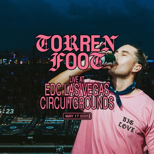 Listen to music albums featuring Torren Foot — Live @ EDC Las Vegas ...