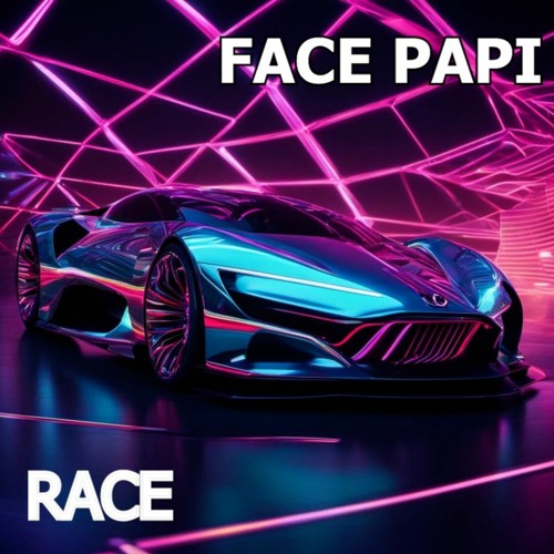 Stream RACE by Face Papi | Listen online for free on SoundCloud