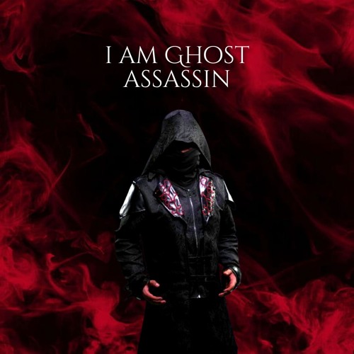 Stream I Am Ghost Assassin by Ghost Assassin | Listen online for free on SoundCloud