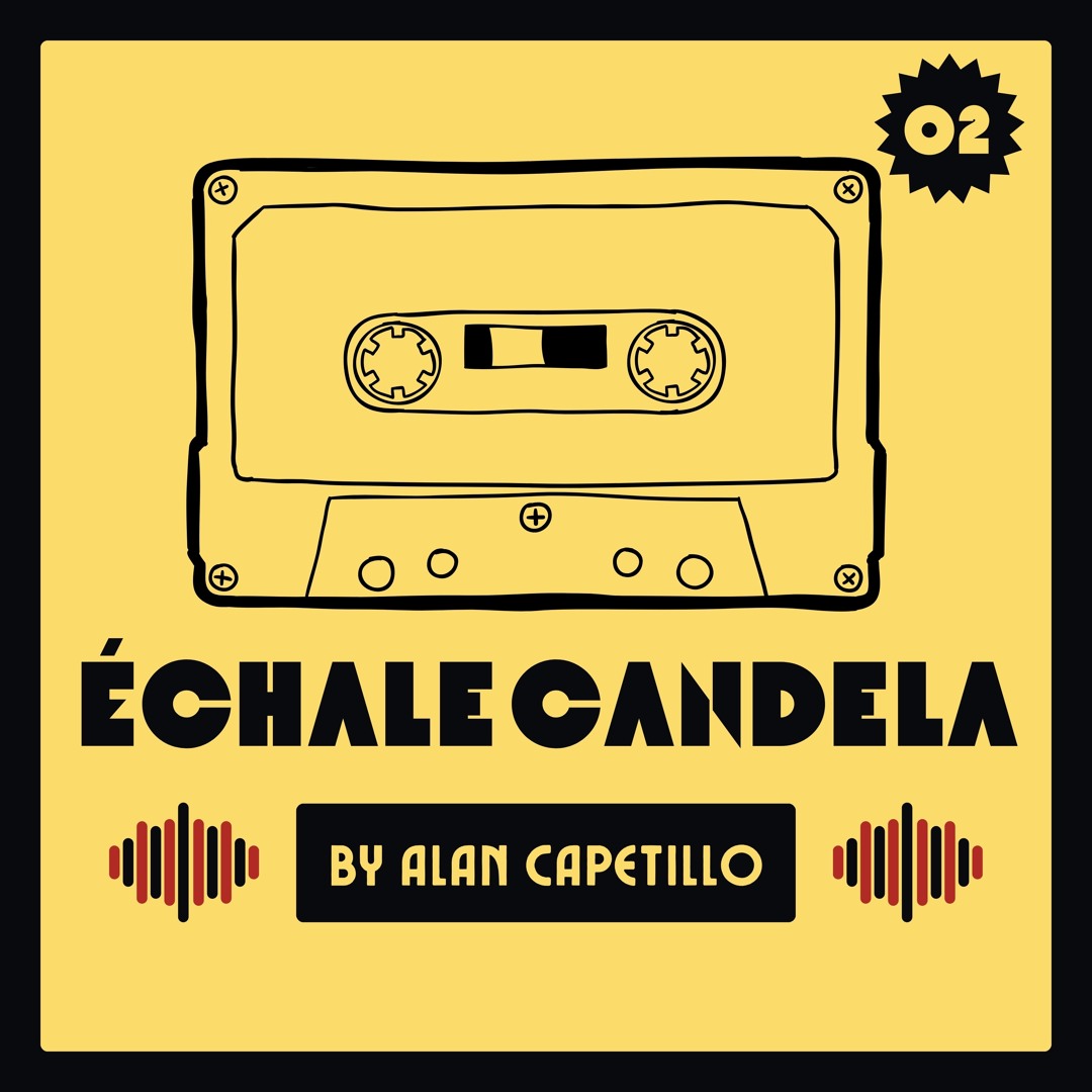Stream ÉCHALE CANDELA #02 by Alan Capetillo | Listen online for free on ...