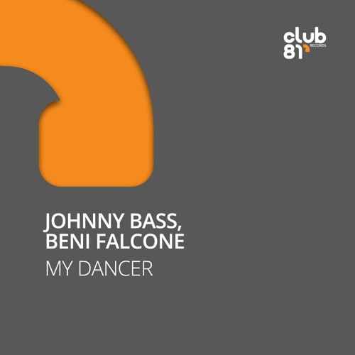 Stream Johnny Bass, Beni Falcone - My Dancer (Intro Mix) by Club81 ...