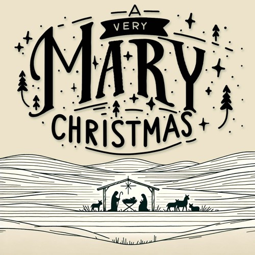 Stream Do Whatever He Tells You // A Very Mary Christmas // John ...