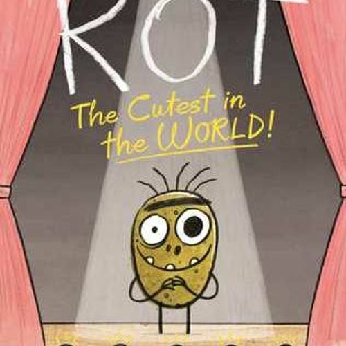 Stream PDF/ePub Rot, the Cutest in the World! - Ben Clanton by Aria Kim ...