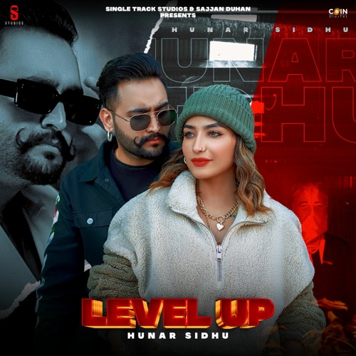 Listen to music albums featuring Level Up By Hunar Sidhu | Coin Digital ...