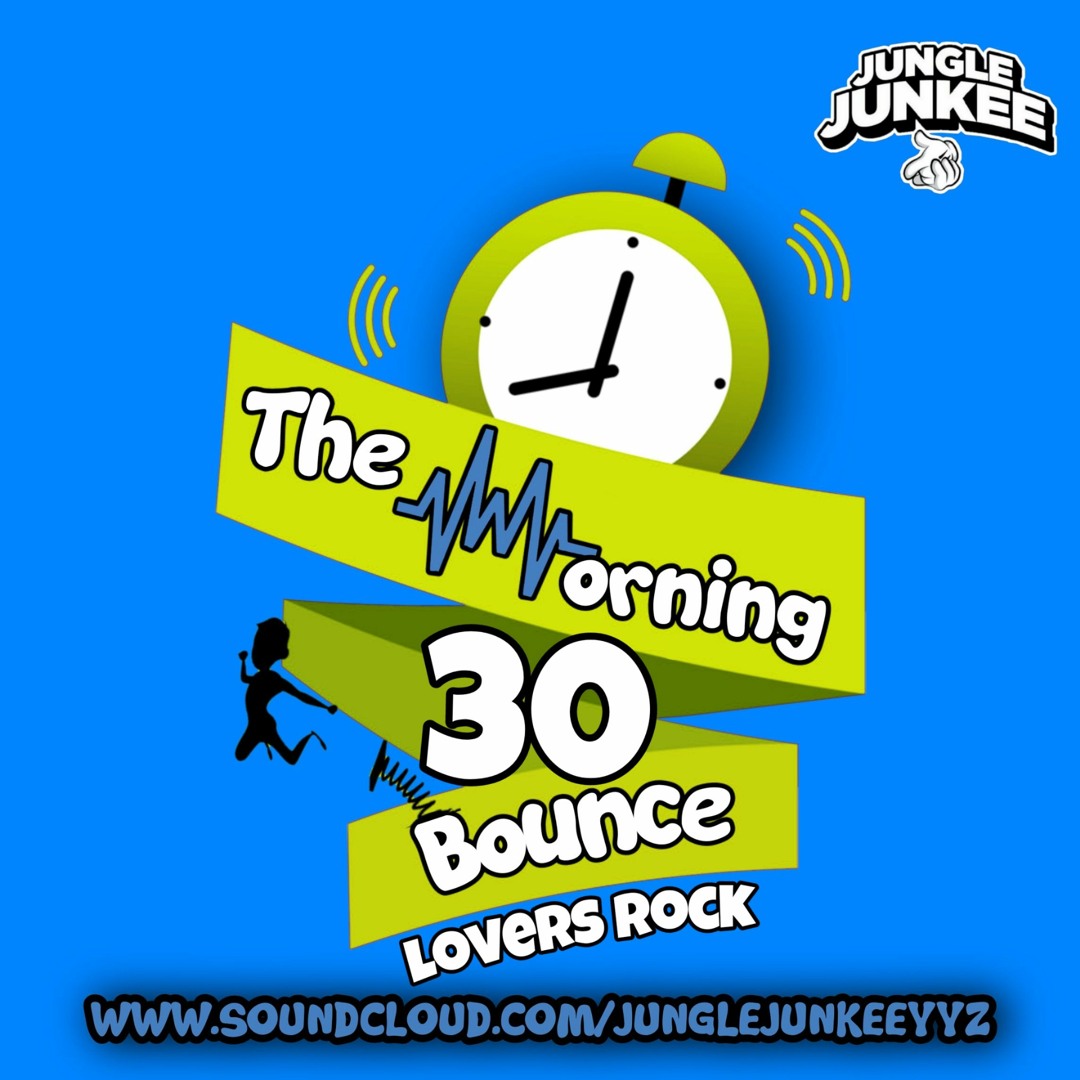 Stream THE MORNING BOUNCE VOL 30 - LOVERS ROCK by @Junglejunkeeyyz 🔥 ...