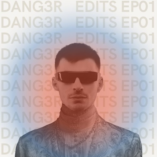 Stream Dang3r | Listen to DANG3R EDITs EP01 playlist online for free on ...