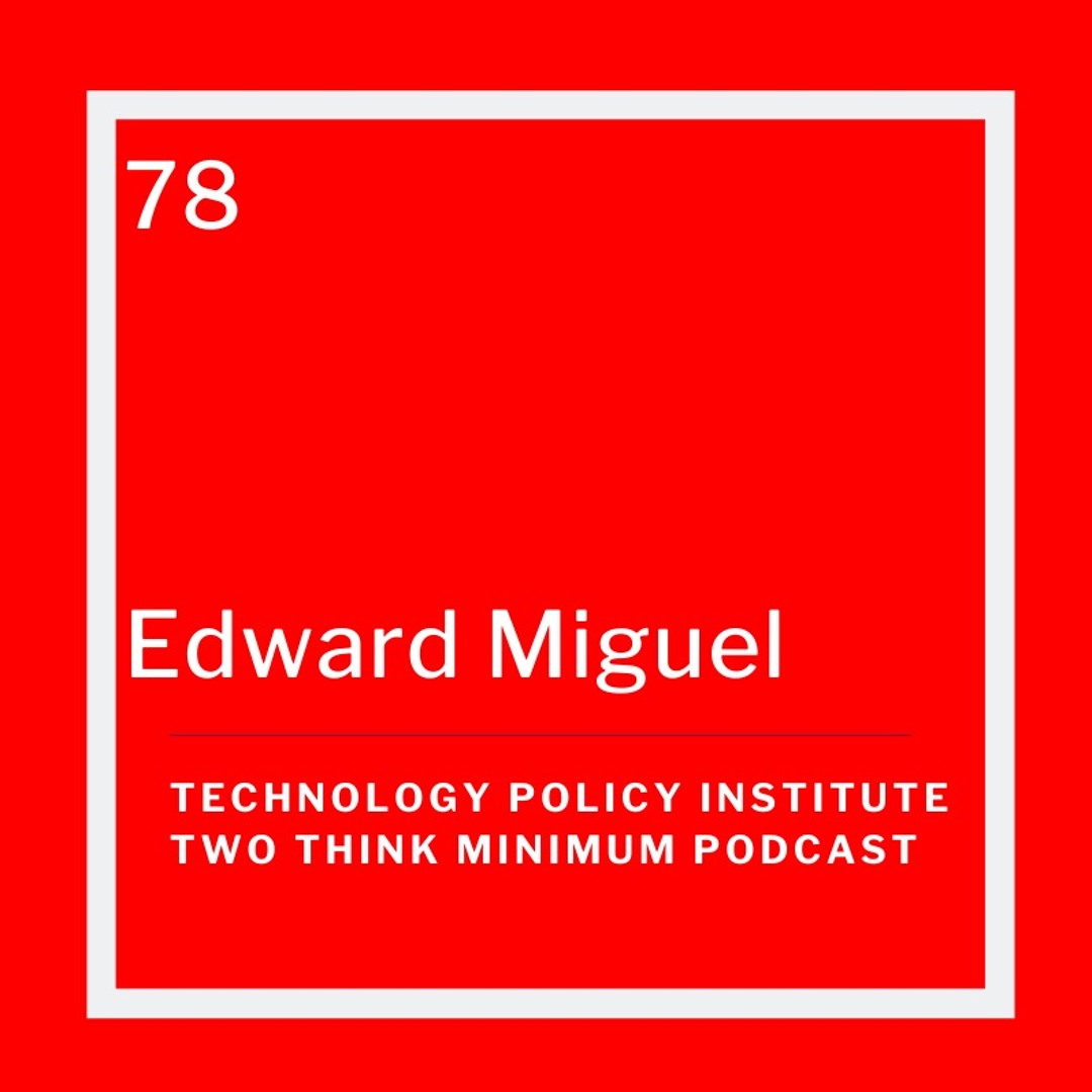 Stream episode Edward Miguel on the “Replication Crisis” in Economics ...