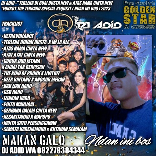 Stream DJ ADID -'' TERLENA DIBUAI DUSTA X IM LA OLE & ATAS NAMA CINTA NEW ''FUNKOT (NDAN YUKA ...
