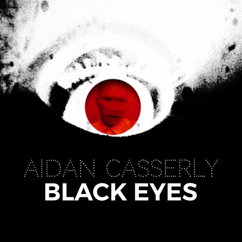 Stream 'My Forbidden Lover' - Aidan Casserly [from 'Black Eyes EP'] by ...