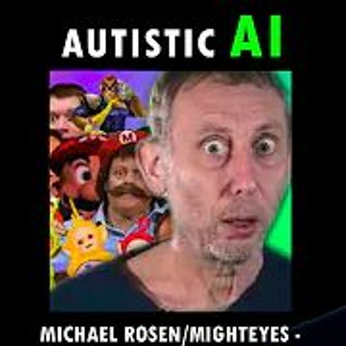 Stream AUTISTIC AI: Michael Rosen, "Ultimate Showdown Of YTP Destiny ...