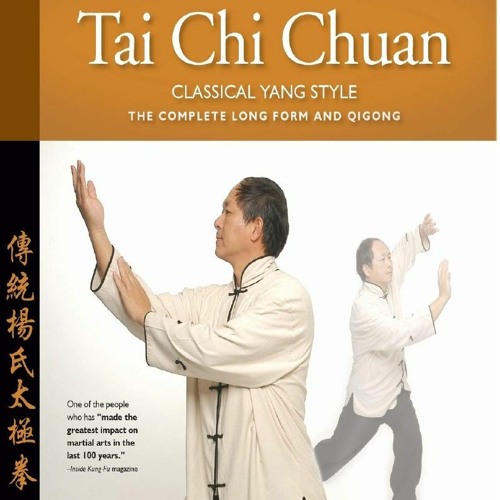 Stream PDF ️Download ️ Tai Chi Chuan Classical Yang Style: the Complete Form and Qigong from ...