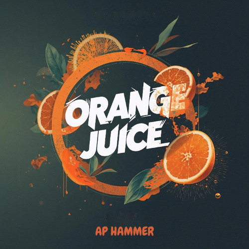 Stream Orange Juice by AP HAMMER | Listen online for free on SoundCloud