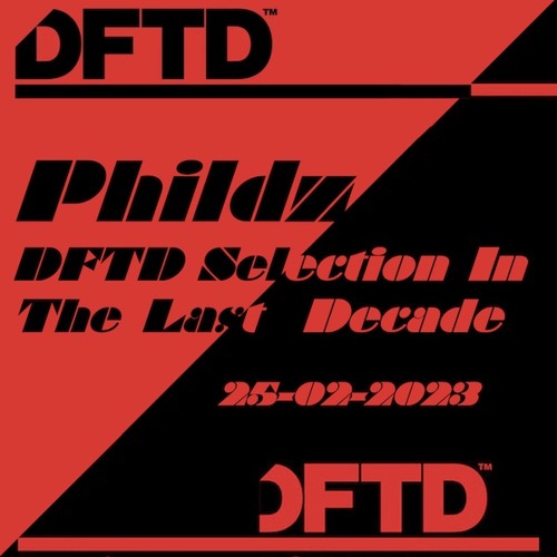 Stream DFTD Selection In The Last Decade (2013-2022) by phildz | Listen ...